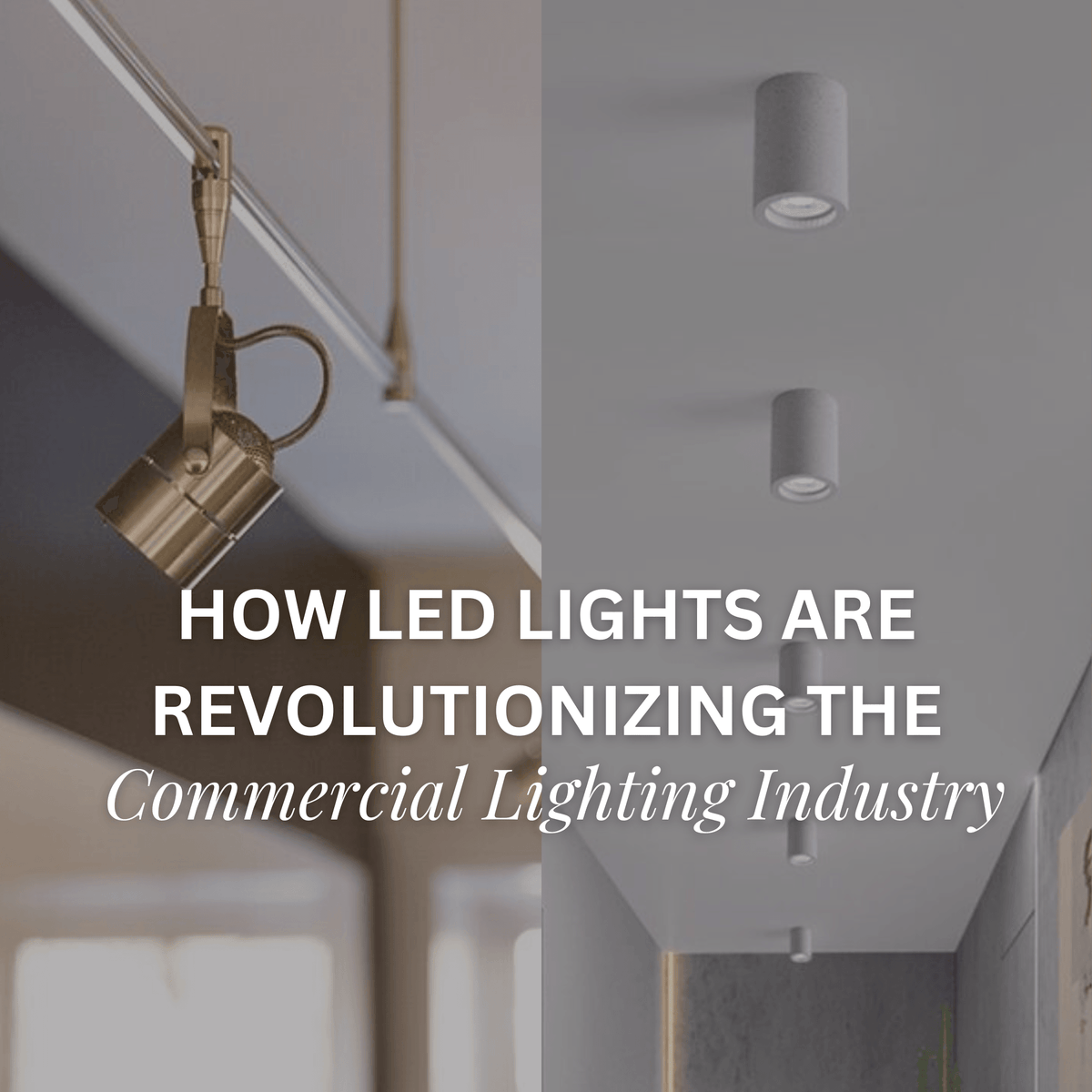 How LED Lights are Revolutionizing the Commercial Lighting Industry – Comet Lighting